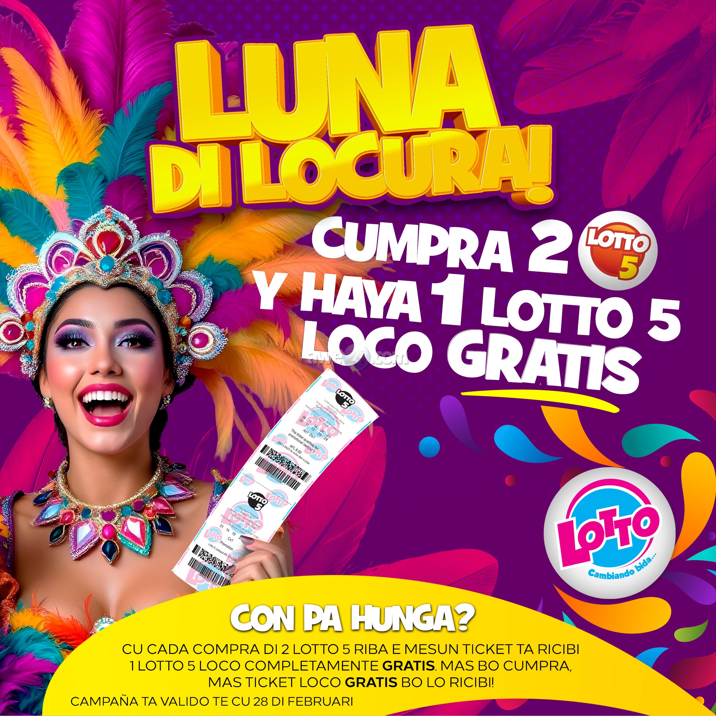Luna di Locura cu Lotto 5 Carnaval Edition! Cu cada 2 Lotto 5 riba e mesun ticket, ricibi 1 ...